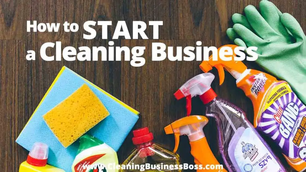 How to Start a Cleaning Business - Cleaning Business Boss