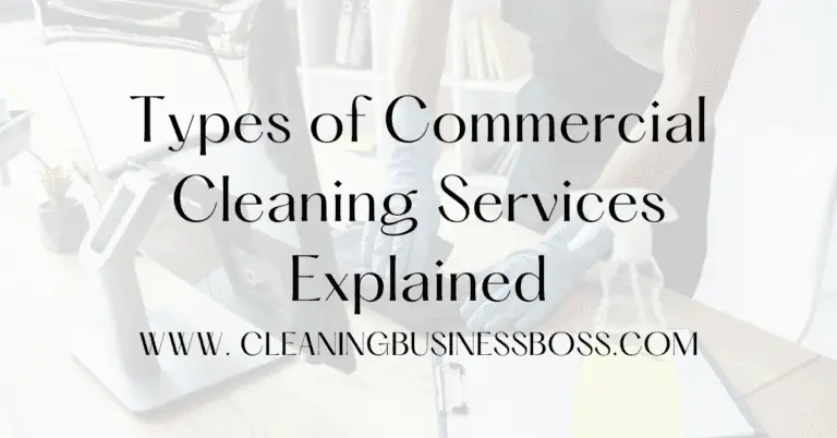 Types of Commercial Cleaning Services Explained - Cleaning Business Boss