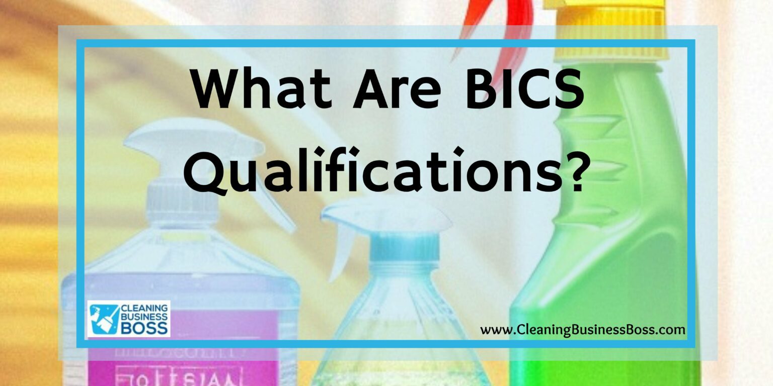 What Are BICS Qualifications? - Cleaning Business Boss