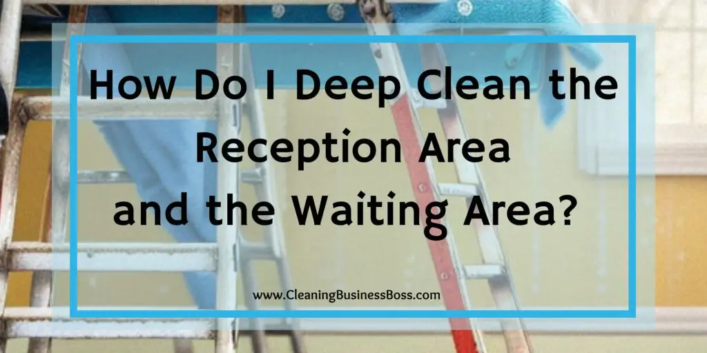 Complete Office Deep Cleaning Checklist - Cleaning Business Boss