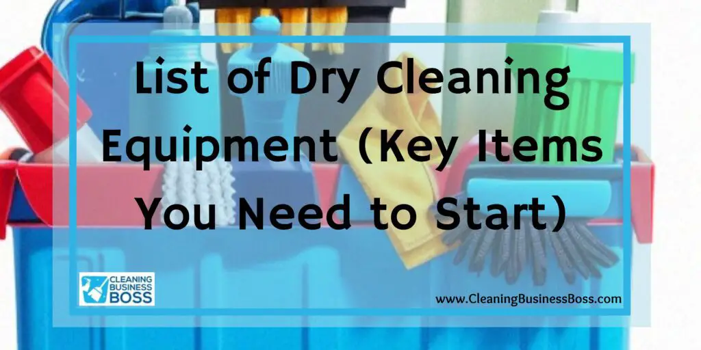 List of Dry Cleaning Equipment (Key Items You Need to Start) - Cleaning ...