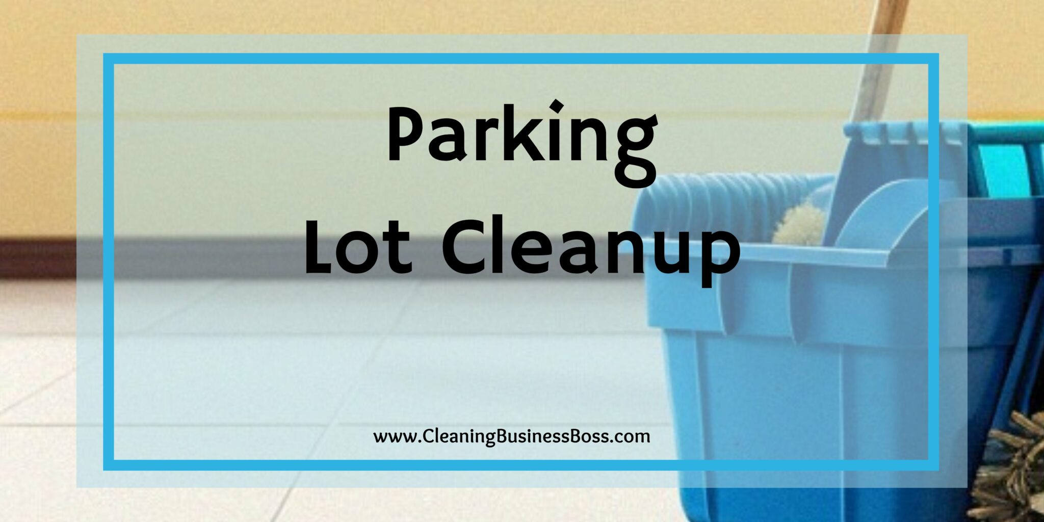 Types of Commercial Cleaning Services Explained - Cleaning Business Boss