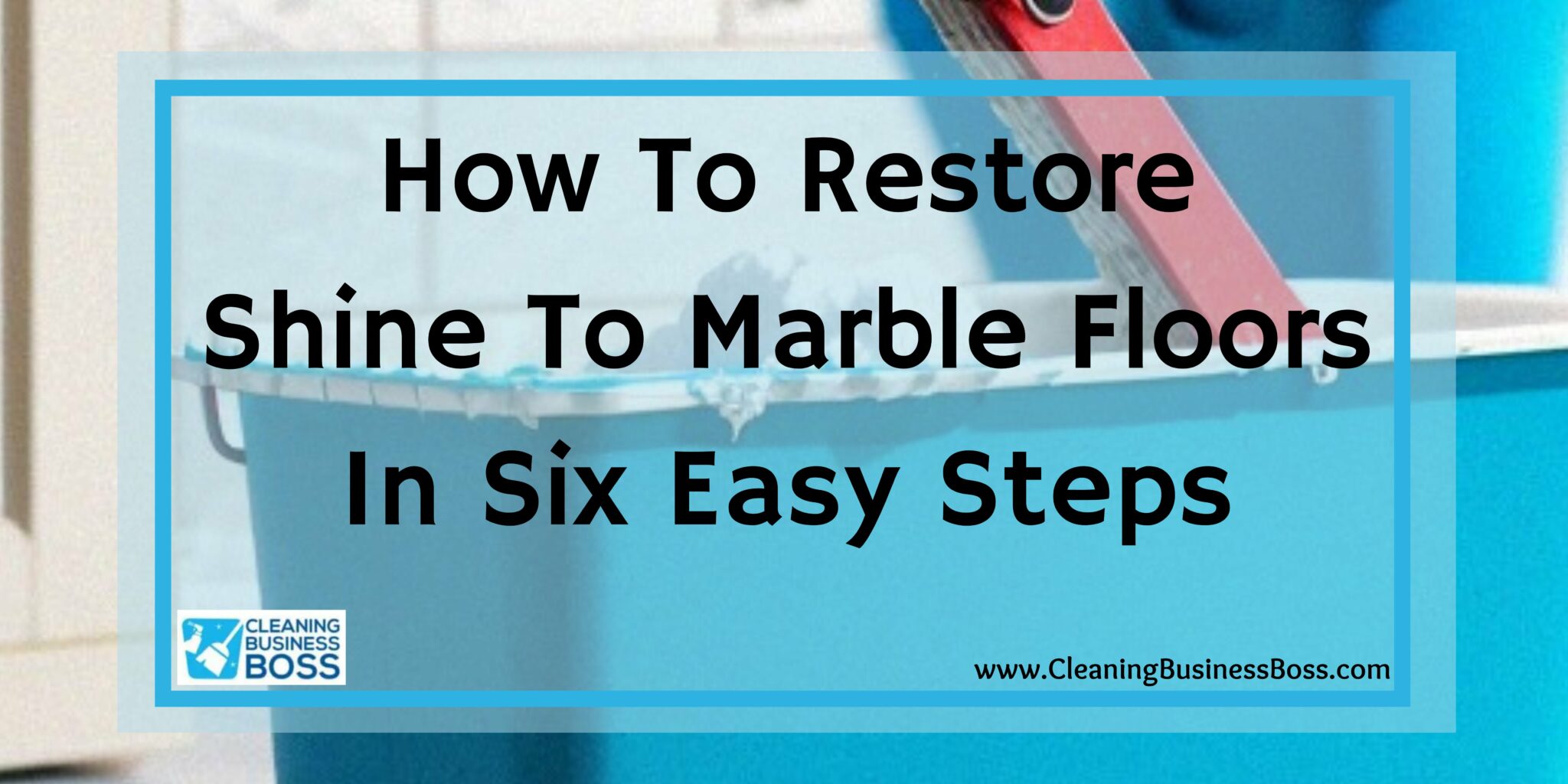 How To Restore Shine To Marble Floors In Six Easy Steps - Cleaning ...