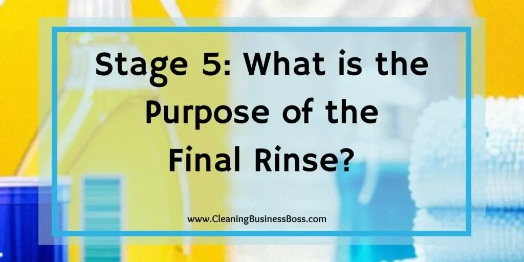 What Are the Six Stages of Cleaning? - Cleaning Business Boss