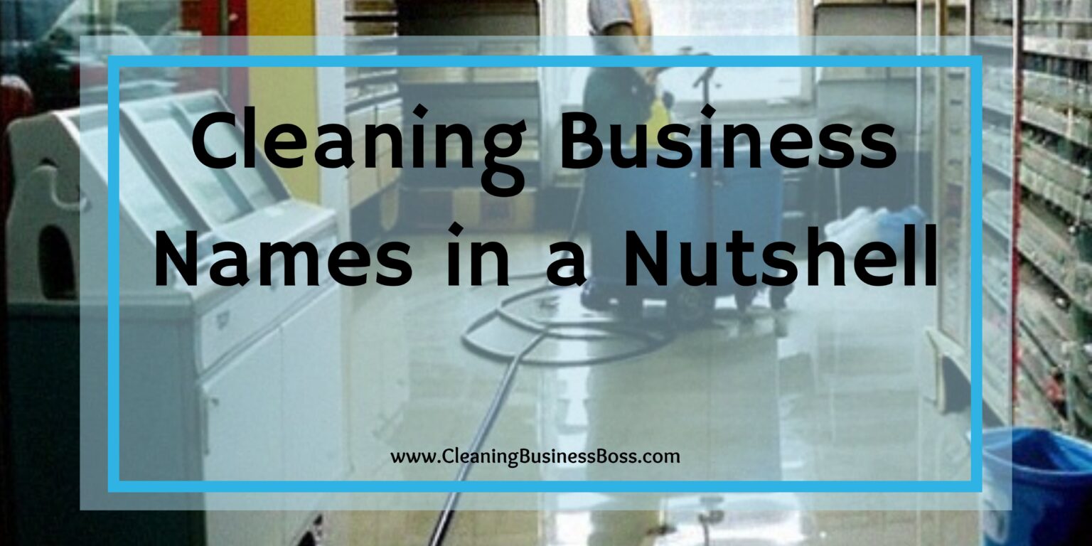 Picking the Perfect Name for Your Cleaning Business - Cleaning Business ...