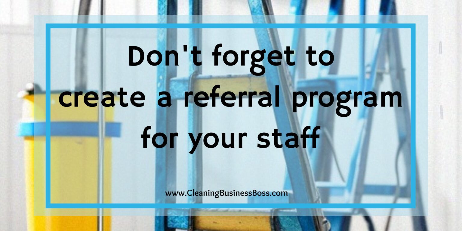 Cleaning Business Referral Ideas - Cleaning Business Boss