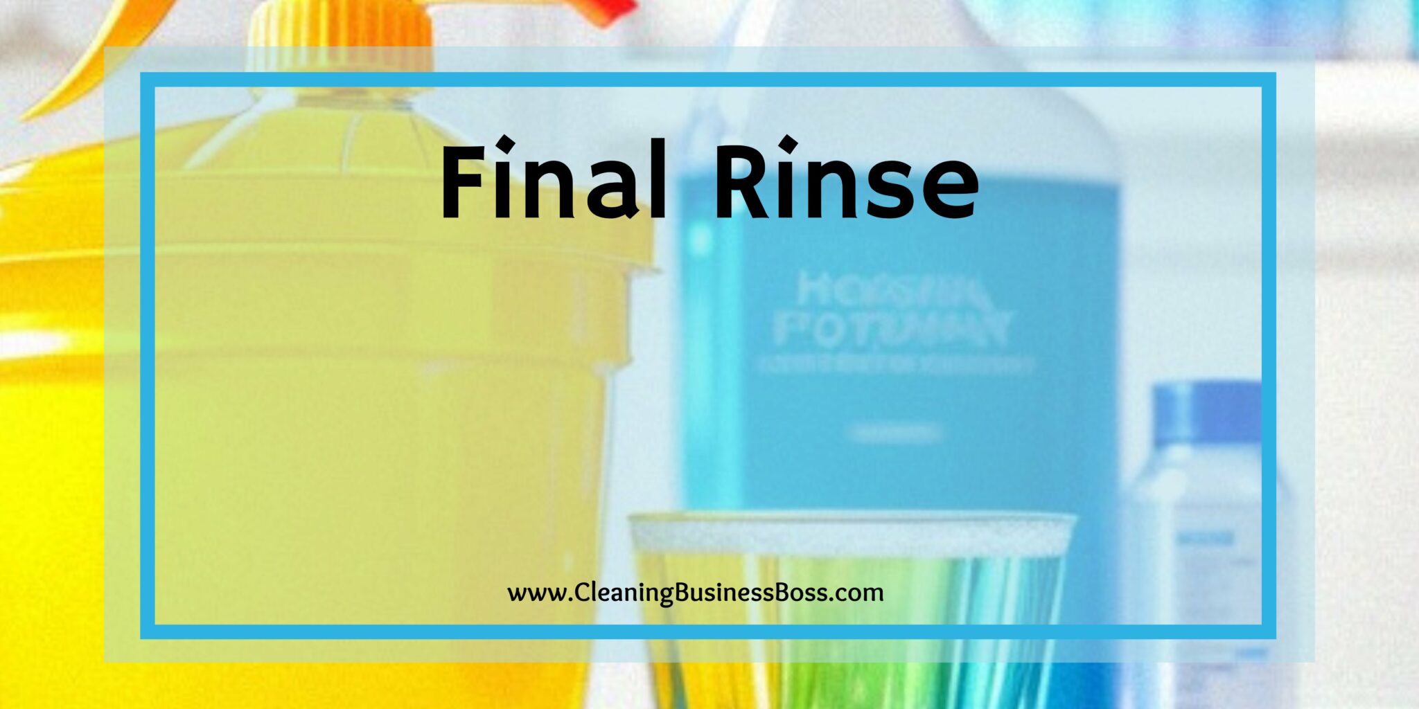 What Are The Six Stages of Cleaning? - Cleaning Business Boss