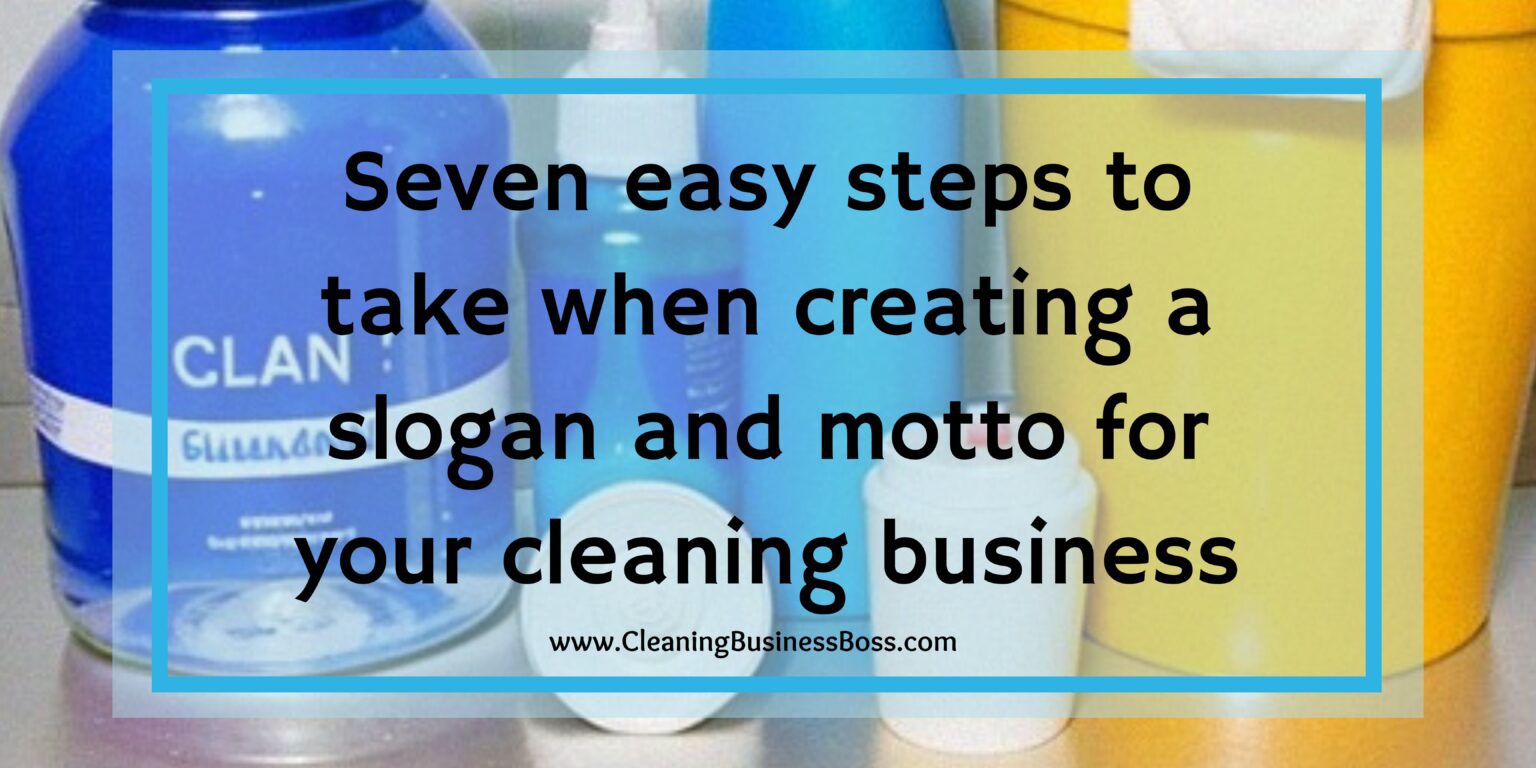 How to Create Your Cleaning Business Slogan and Motto? - Cleaning ...