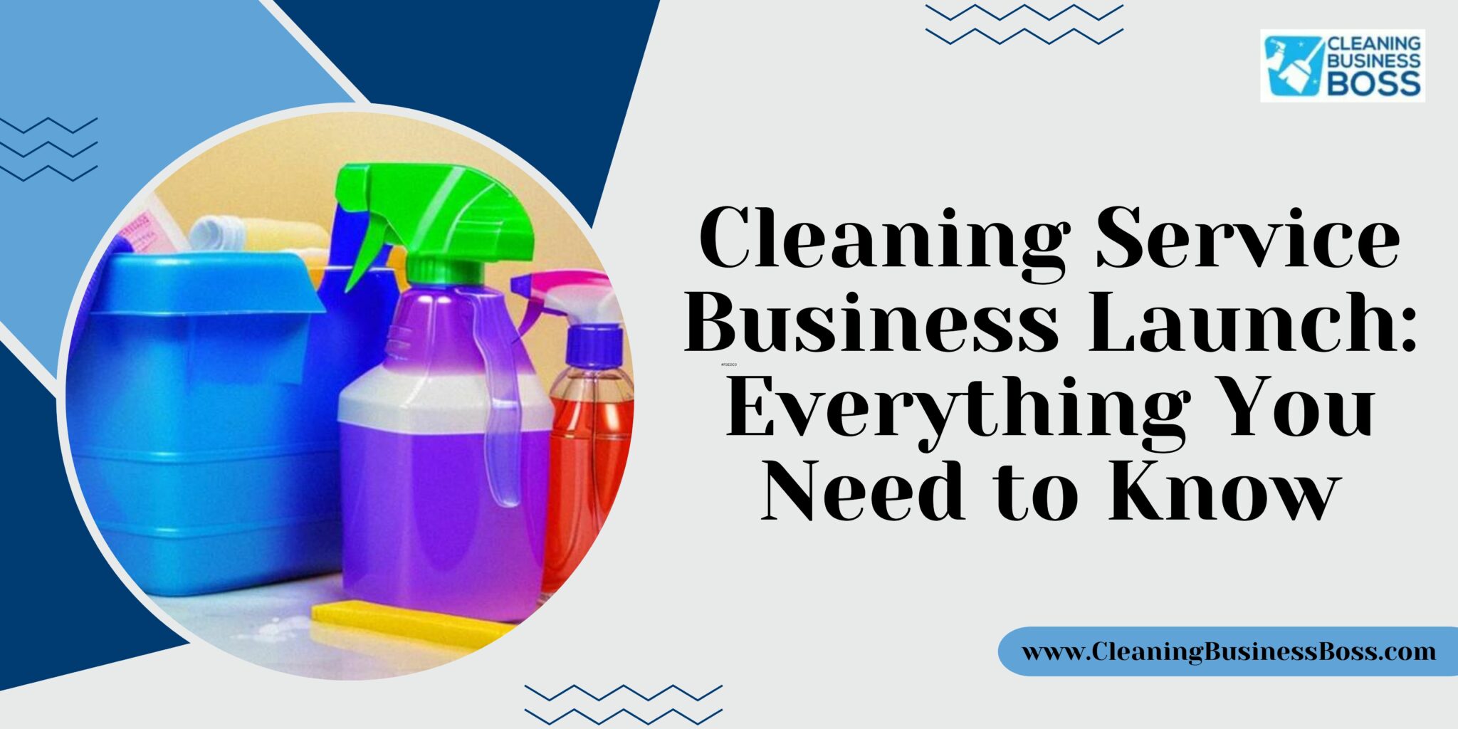 Cleaning Service Business Launch: Everything You Need to Know ...
