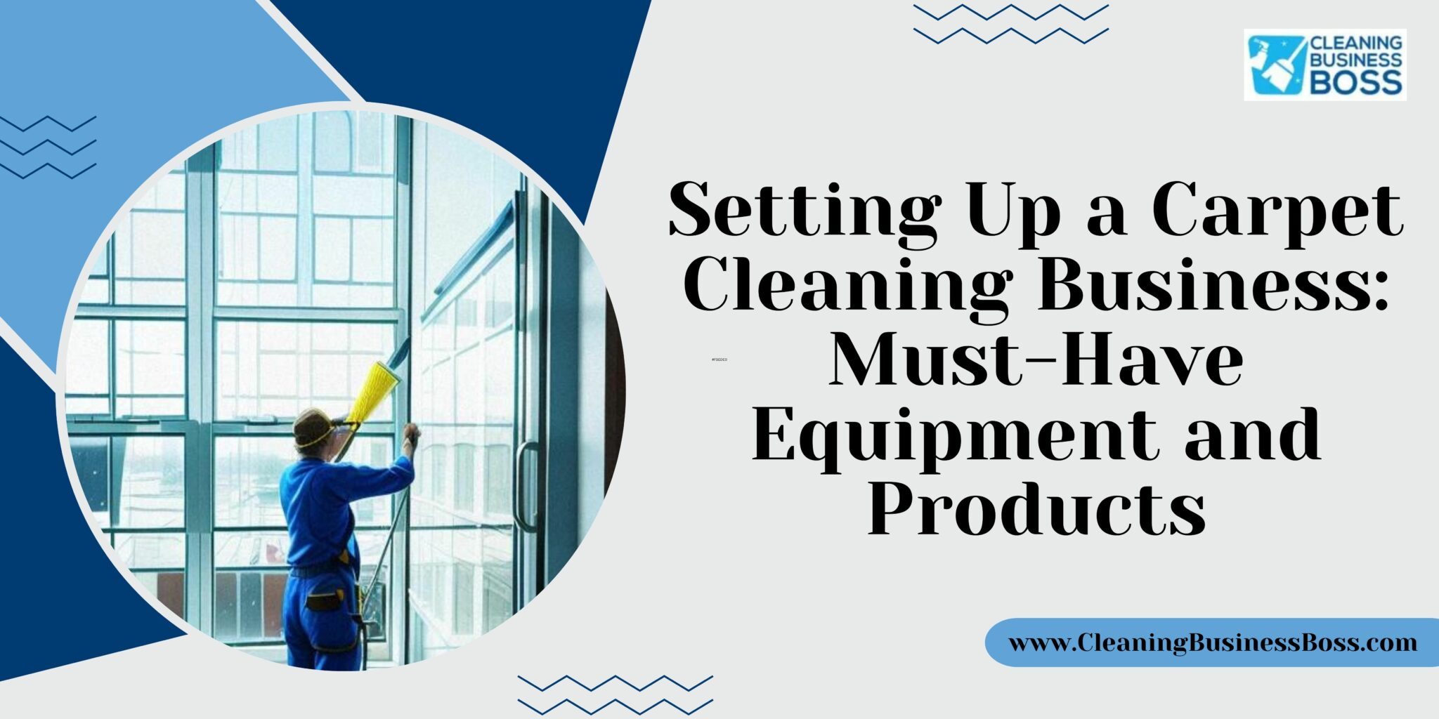Setting Up a Carpet Cleaning Business: Must-Have Equipment and Products ...