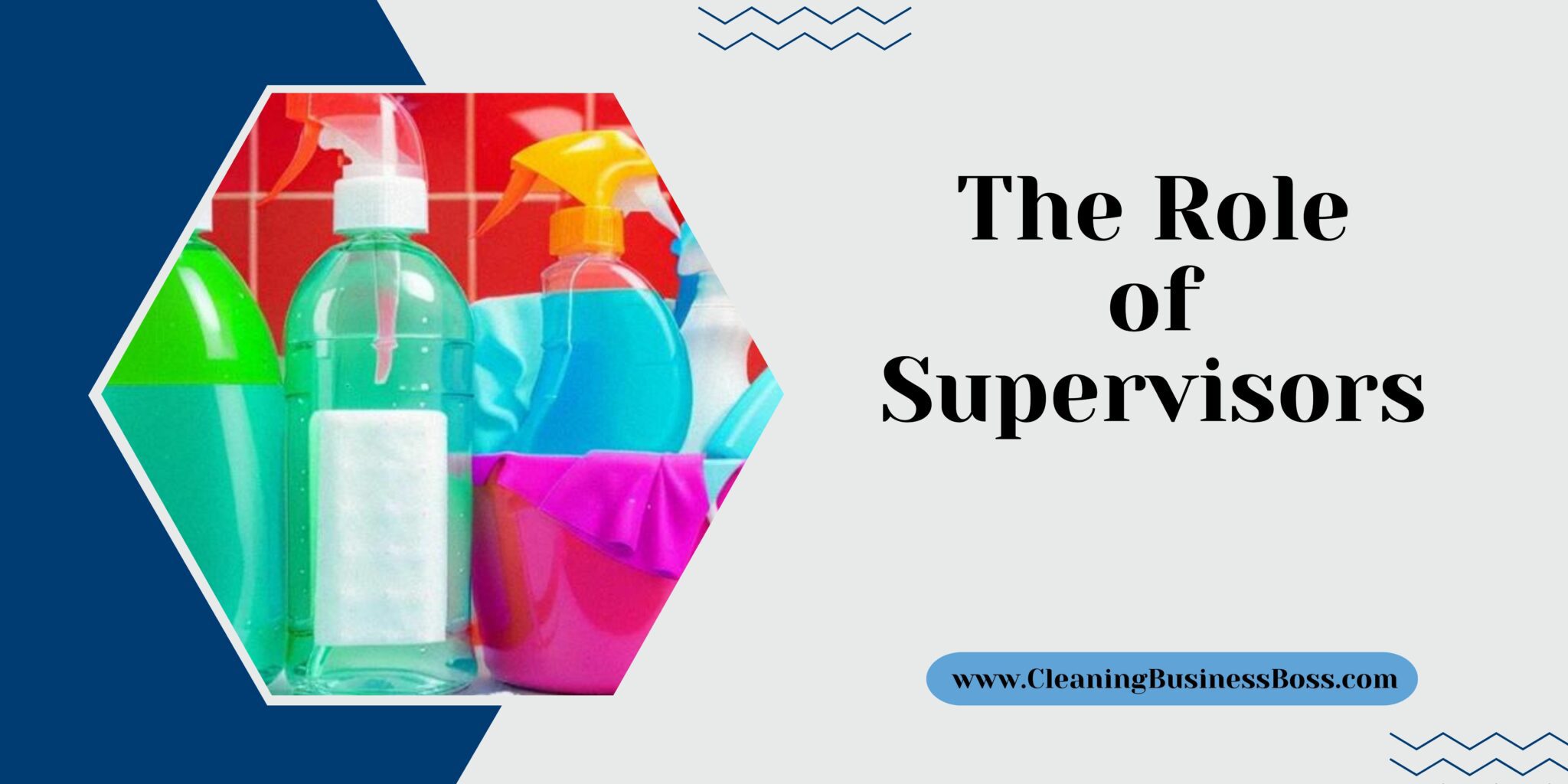 In the Trenches: Exploring the Roles that Drive Cleaning Company ...